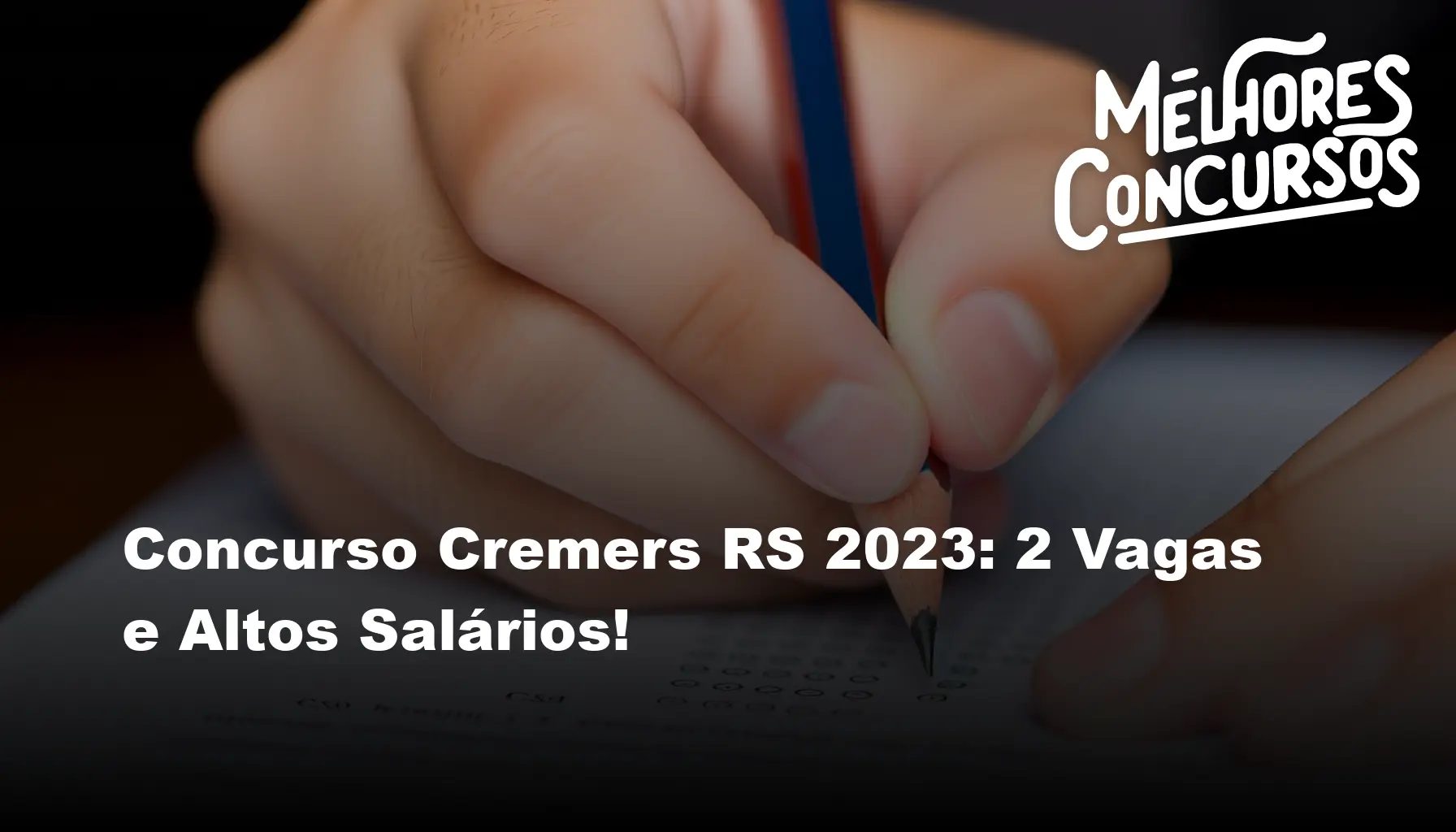 Concurso Cremers RS 2023: 2 Vagas e Altos Salários!