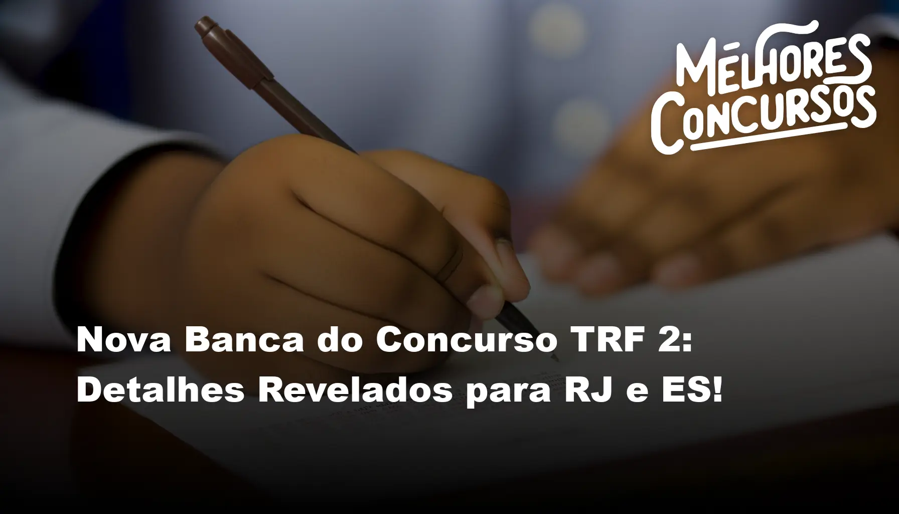 Nova Banca do Concurso TRF 2: Detalhes Revelados para RJ e ES!