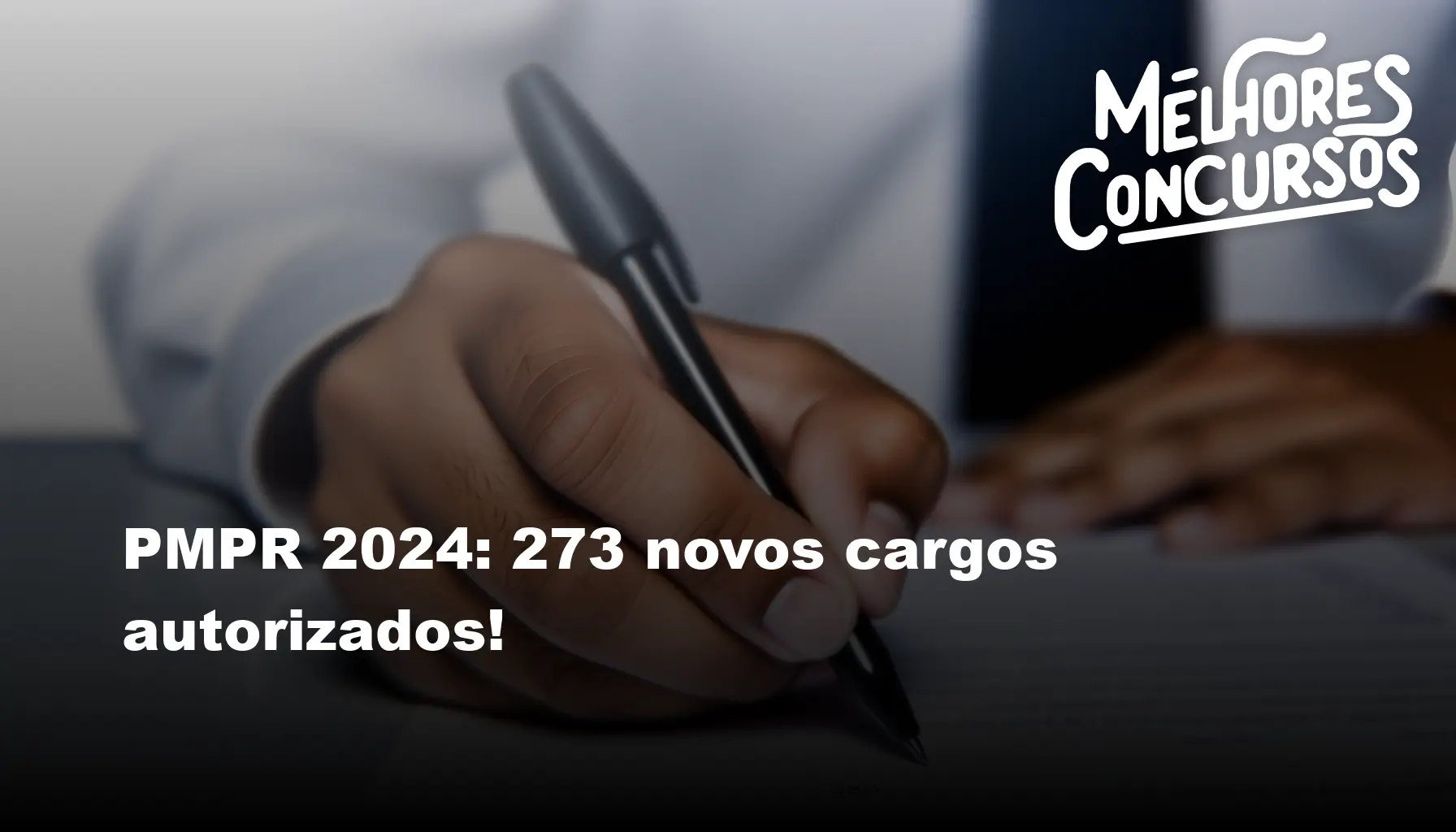 PMPR 2024: 273 novos cargos autorizados!